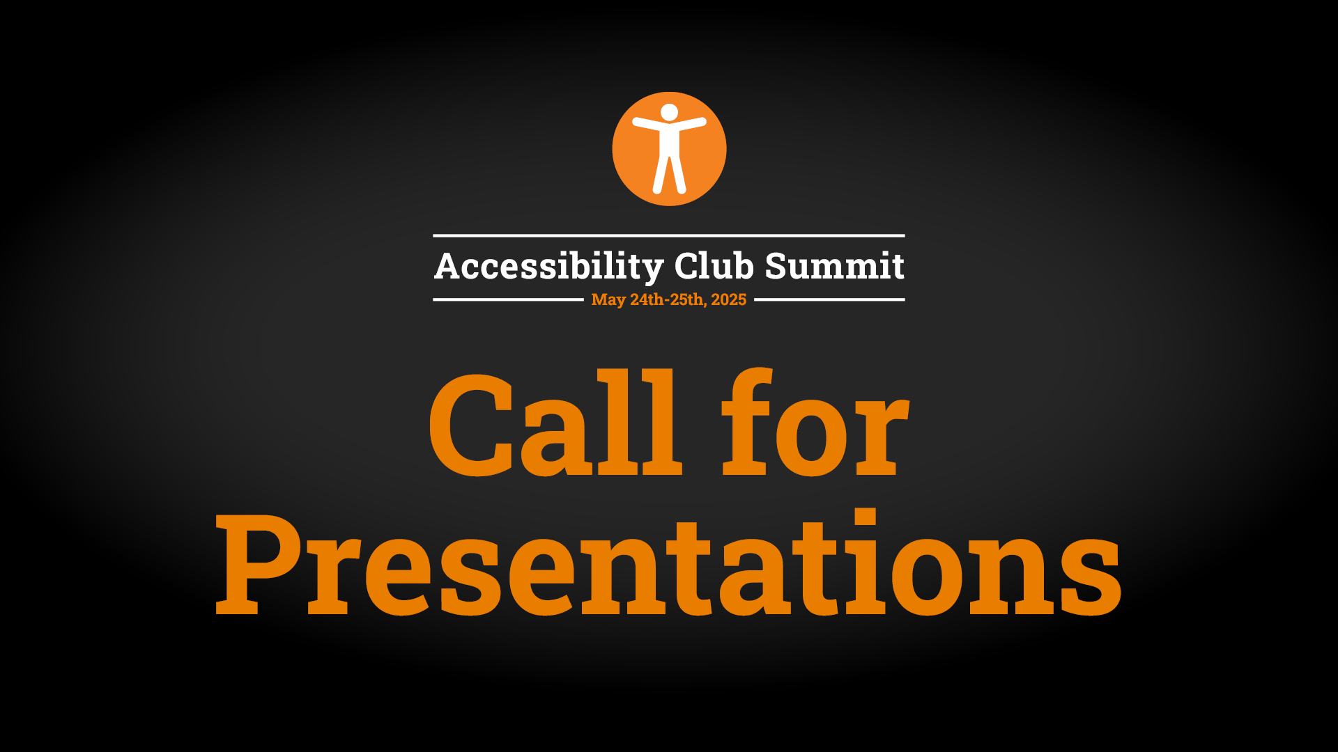 Call for Presentations | Accessibility Club Summit 2025